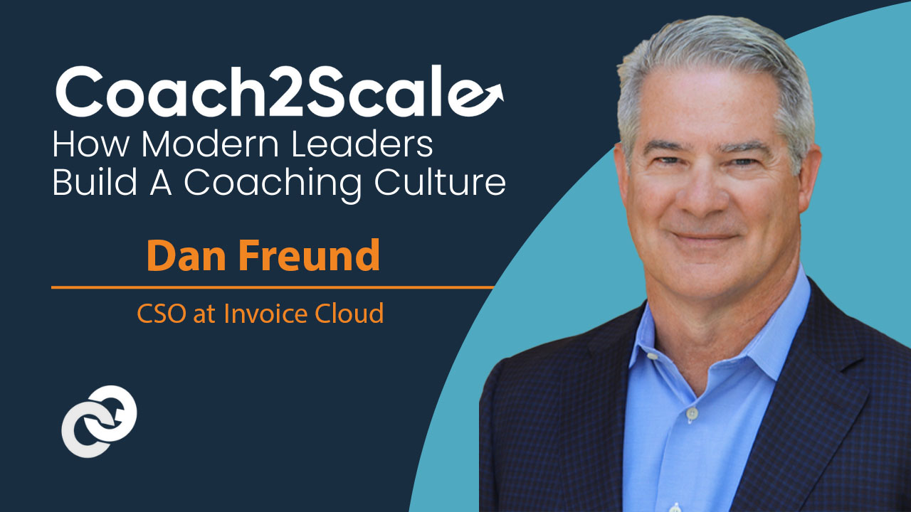 How to Scale Without Losing Your Top Reps with Dan Freund - CoachEm